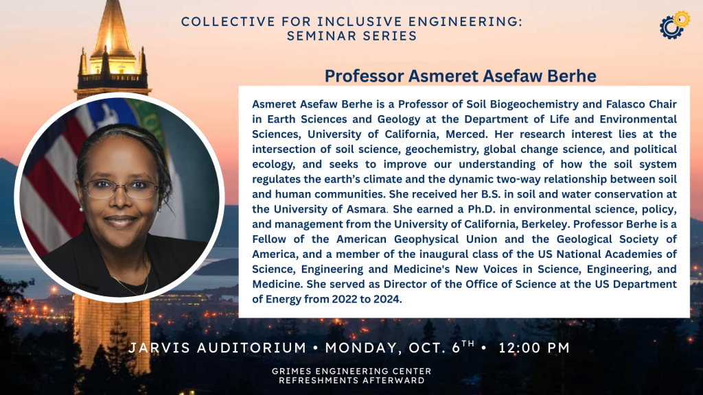 Collective for Inclusive Engineering Seminar Series: Professor Asmeret Asefaw Berhe | Monday ...